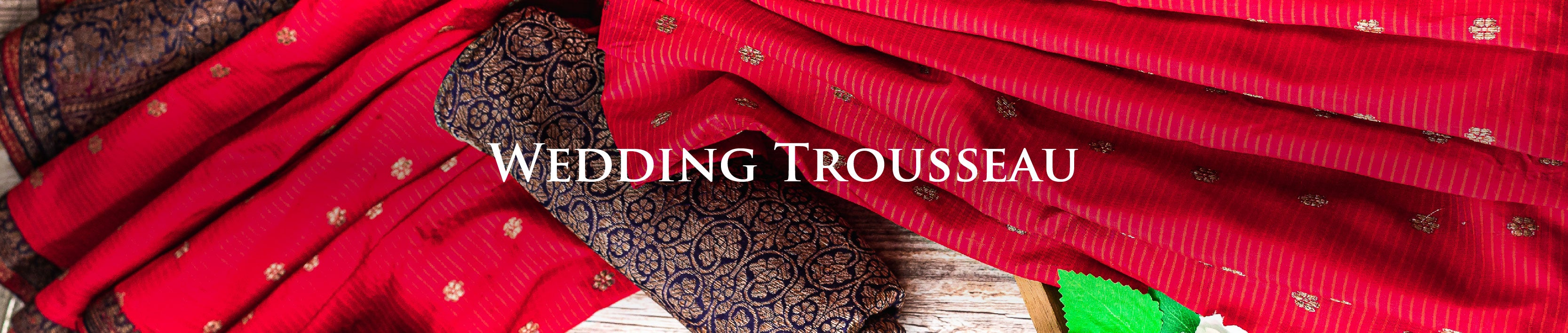 Wedding Trousseau